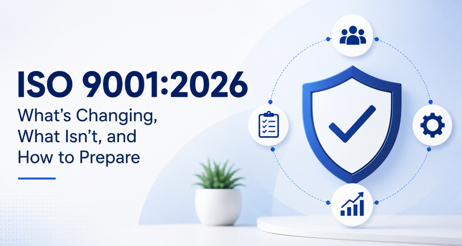 ISO 9001:2026: What’s Changing, What Isn’t, and How to Prepare ...